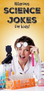 {Hilariously Funny} Science Jokes for Kids – Go Science Kids